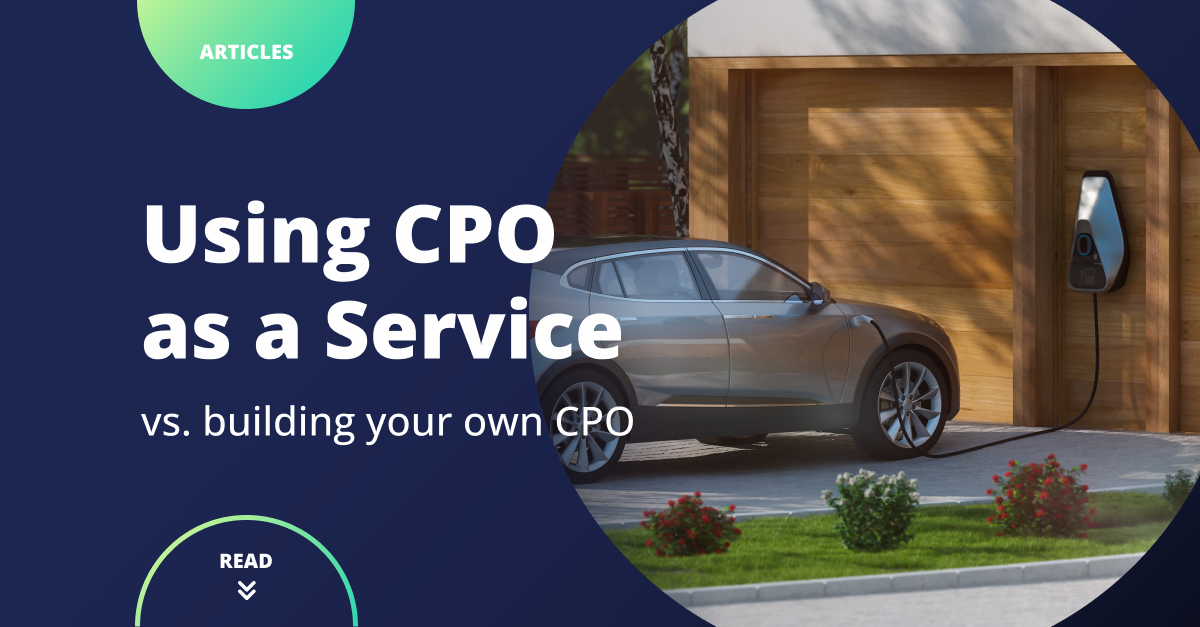 Using CPO as a Service vs. building your own CPO Using CPO as a Service vs. building your own CPO