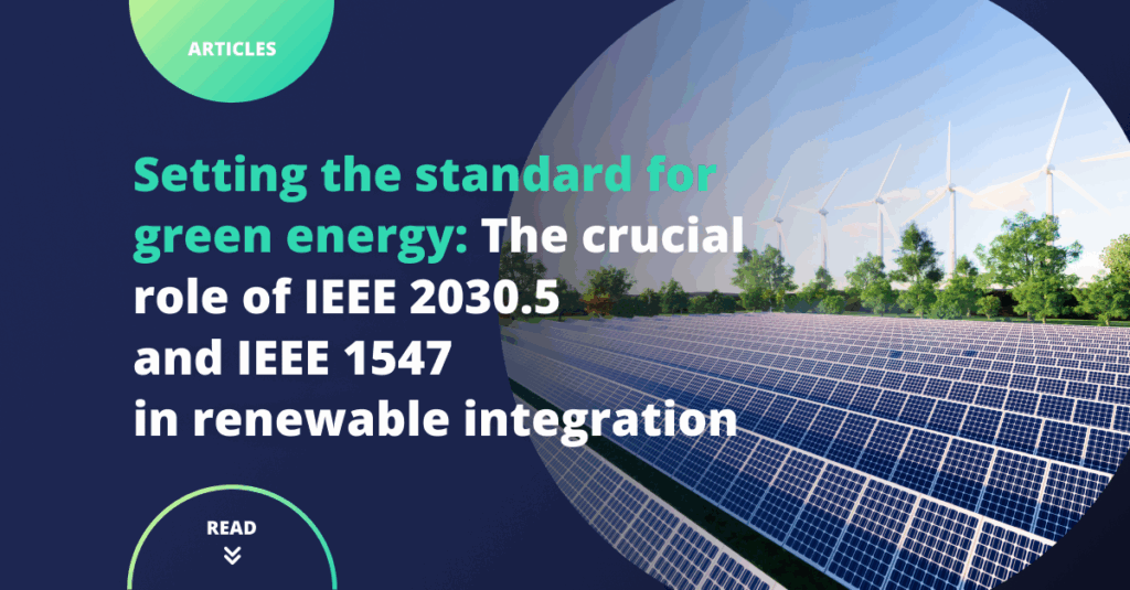 IEEE 2030.5 & 1547: Standards for renewable energy integration