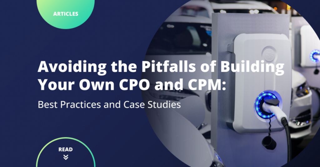 Avoid pitfalls in building CPO & CPM: Best practices & cases