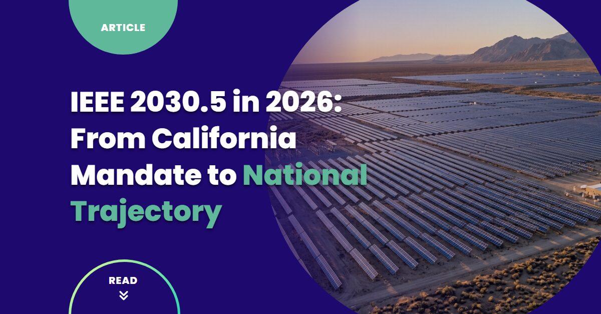 IEEE 2030.5 in 2026: From California to National DER Standard